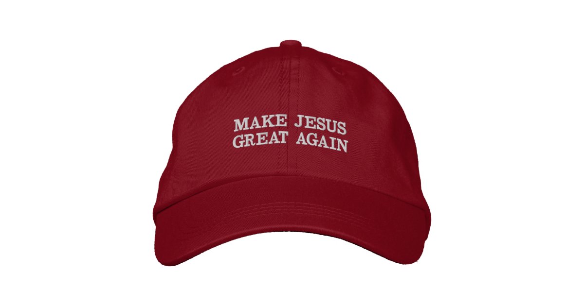 MAKE JESUS GREAT AGAIN EMBROIDERED BASEBALL CAP | Zazzle