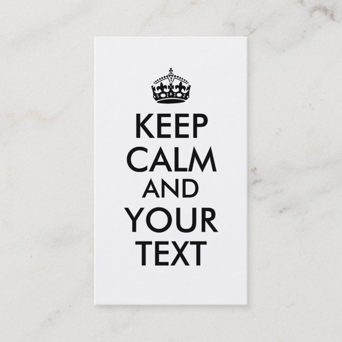 Make Keep Calm Business Cards Add Your Text Custom | Zazzle.com