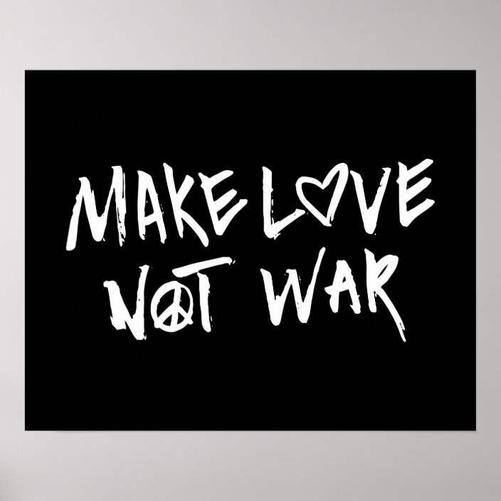 Make Love Not War Poster | Zazzle.com