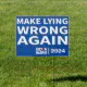 Make Lying Wrong Again Biden Harris 2024 Sign | Zazzle
