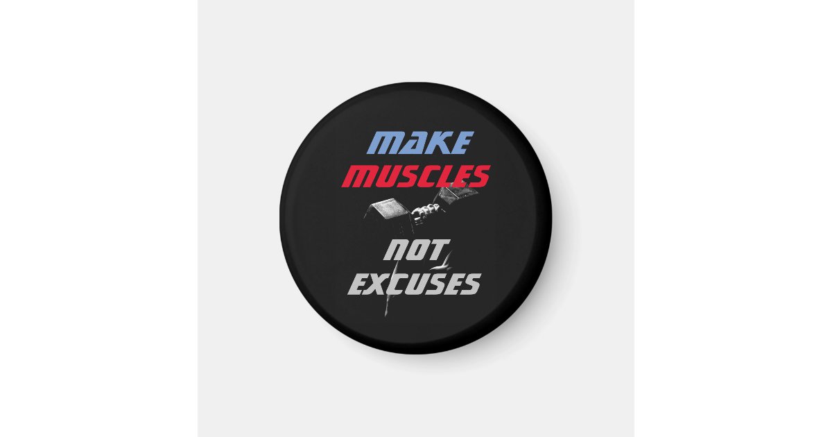 Make Muscles Bodybuilding Fitness Motivational Magnet | Zazzle