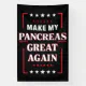 Make My Pancreas Great Again Diabetes Awareness Banner | Zazzle