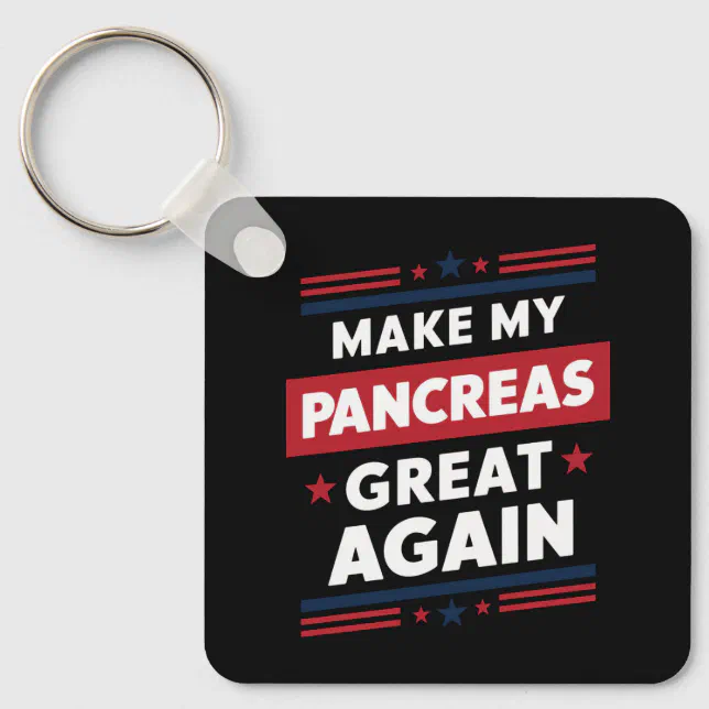 Make My Pancreas Great Again Diabetes Awareness Keychain | Zazzle