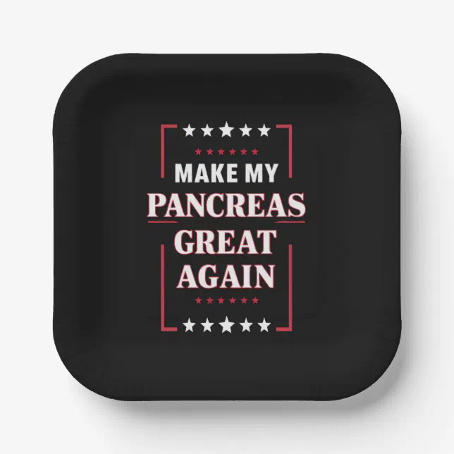 Make My Pancreas Great Again Diabetes Awareness Paper Plates | Zazzle