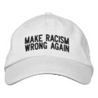 Make Racism Wrong Again Embroidered Baseball Cap | Zazzle.com