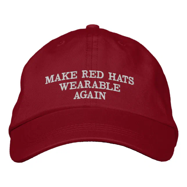 Make Red Hats Wearable Again | Zazzle