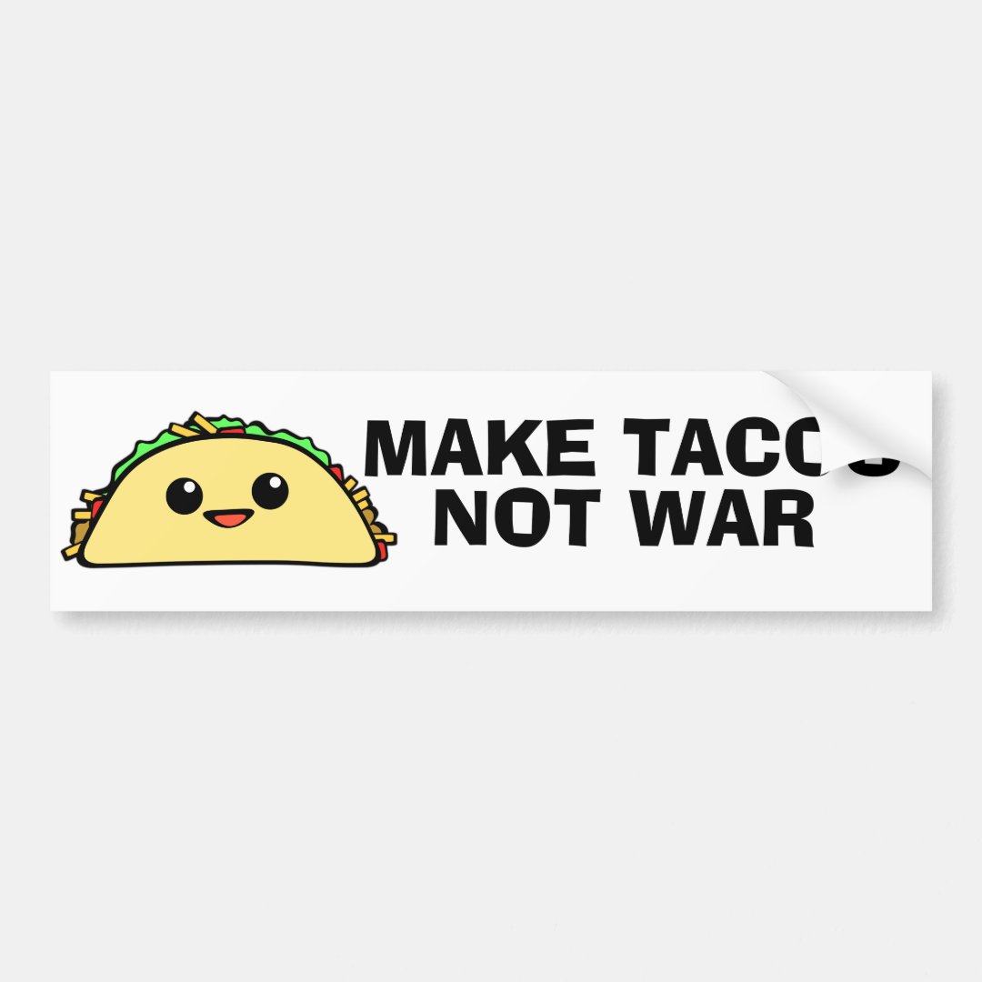 Make Tacos Bumper Sticker | Zazzle