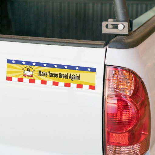 Make Tacos Great Again Bumper Sticker | Zazzle