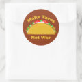 Make Tacos Not War Classic Round Sticker | Zazzle