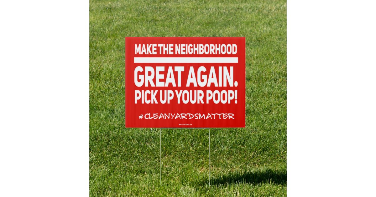 Make the Neighborhood Great Again Sign | Zazzle