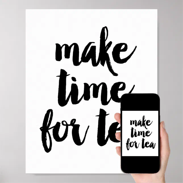 Make time for tea poster | Zazzle