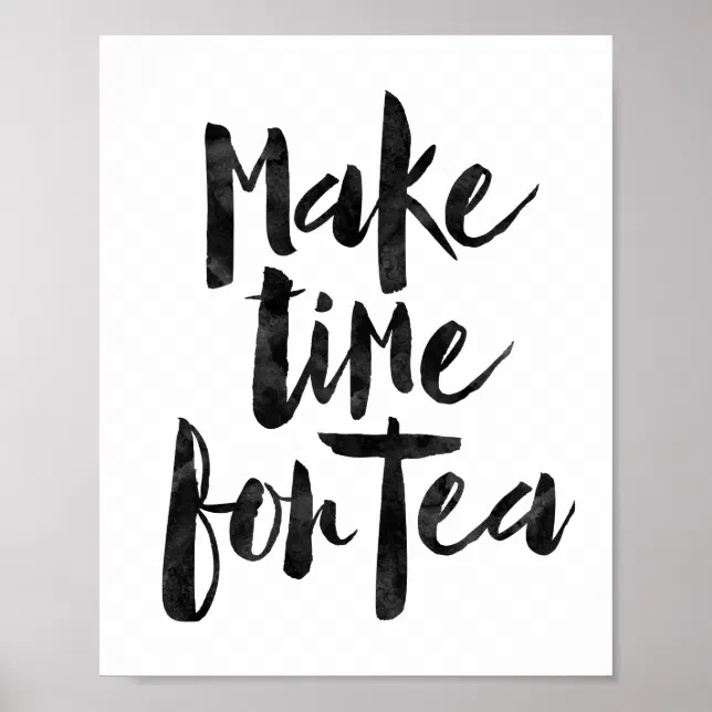 Make Time For Tea Poster | Zazzle