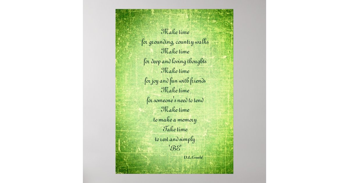 'Make time' poem art poster | Zazzle