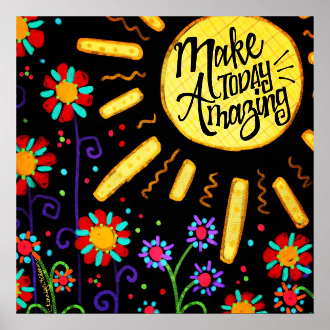 Make Today Amazing Poster | Zazzle