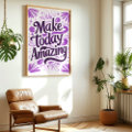 Make Today Amazing: Purple Motivational Art Poster | Zazzle