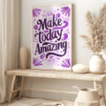 Make Today Amazing: Purple Motivational Art Poster | Zazzle