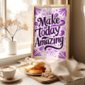 Make Today Amazing: Purple Motivational Art Poster | Zazzle