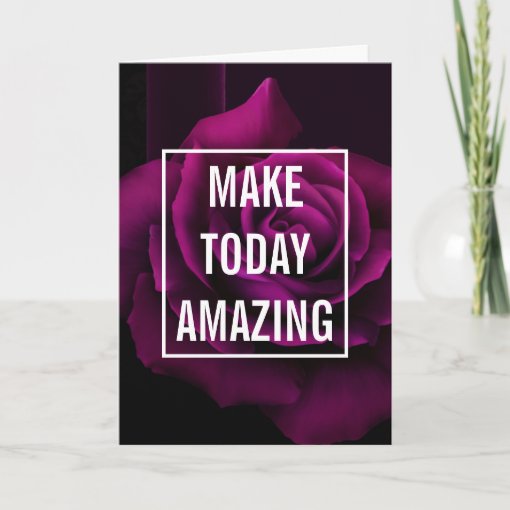 Make today Amazing Purple Rose Inspirational Card | Zazzle