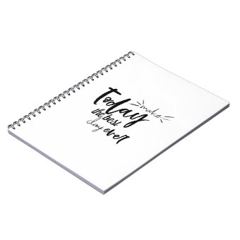 Make Today The Best Day Ever Quote Notebook | Zazzle