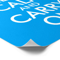 Make Your Own Azure Blue Keep Calm and Carry On Poster | Zazzle