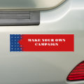 Make Your Own Campaign Template Bumper Sticker | Zazzle