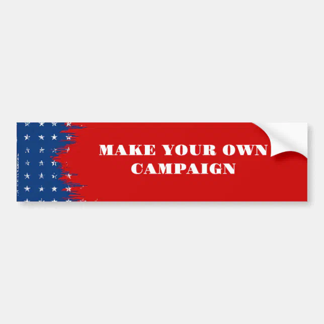 Make Your Own Campaign Template Bumper Sticker | Zazzle