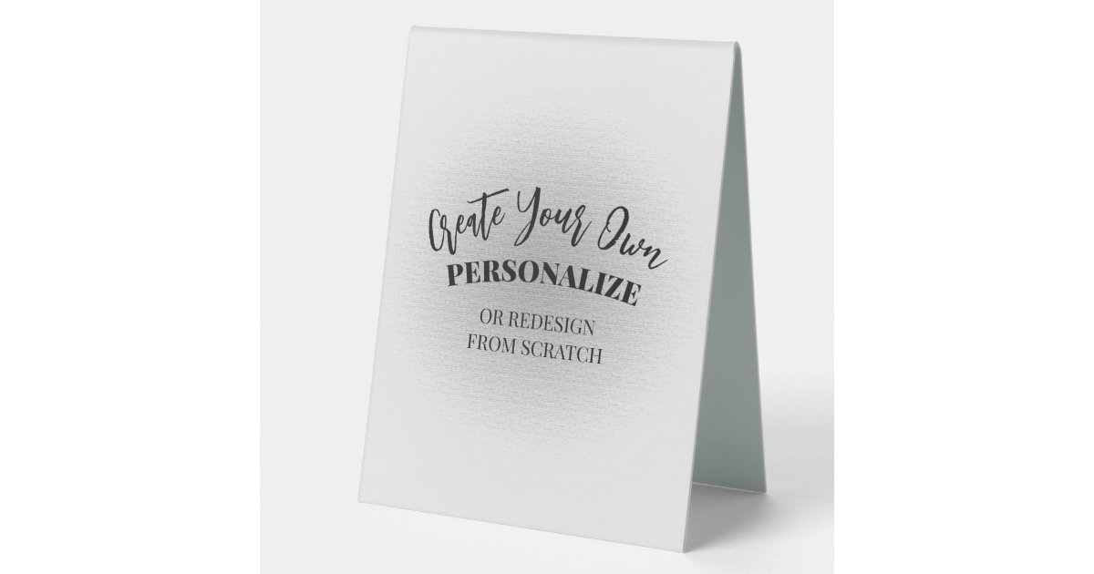 Make Your Own Custom Table Tent Sign | Zazzle