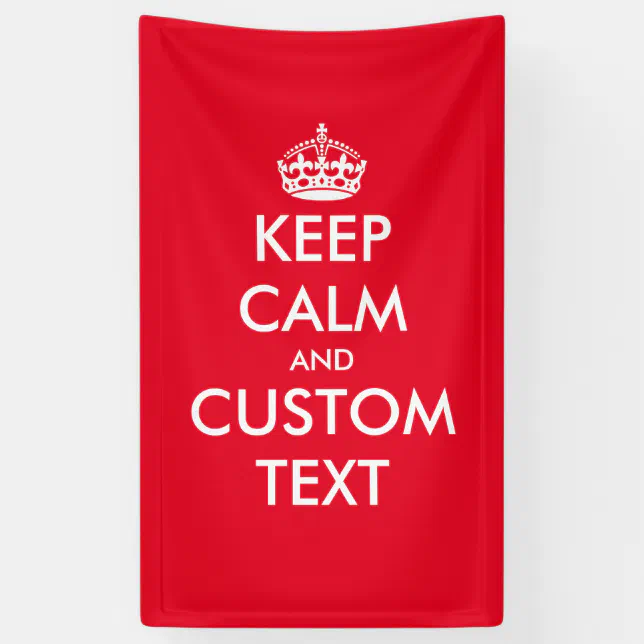 Make your own funny keep calm and carry on banner | Zazzle