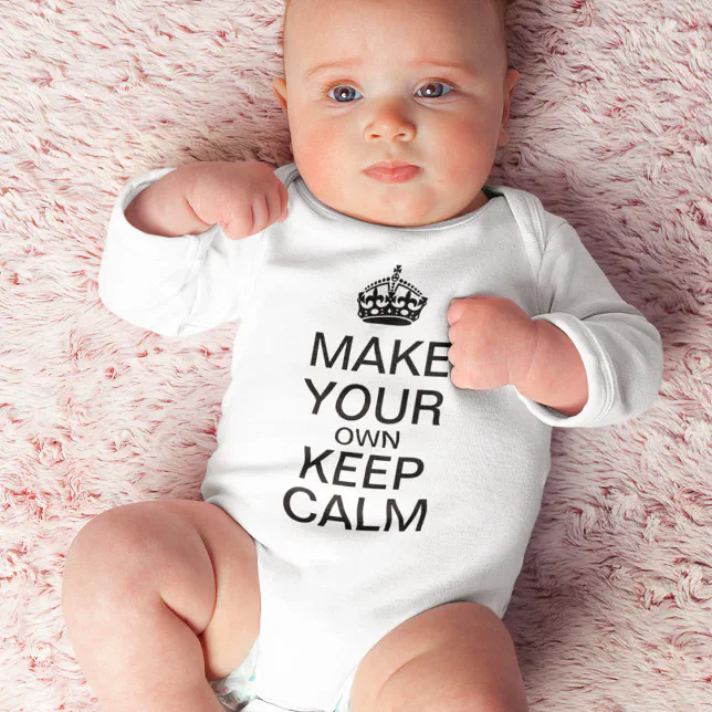 Make Your Own Keep Calm Infant Creeper | Zazzle