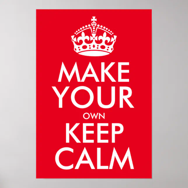 Make your own keep calm poster | Zazzle