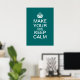Make Your Own Keep Calm Poster (Template) | Zazzle
