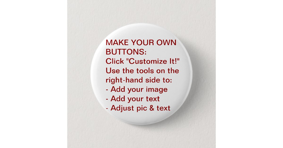 Make Your Own Pin-Back Buttons | Zazzle