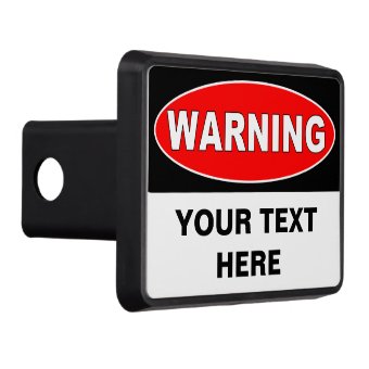 Make your own warning sign tow hitch cover | Zazzle