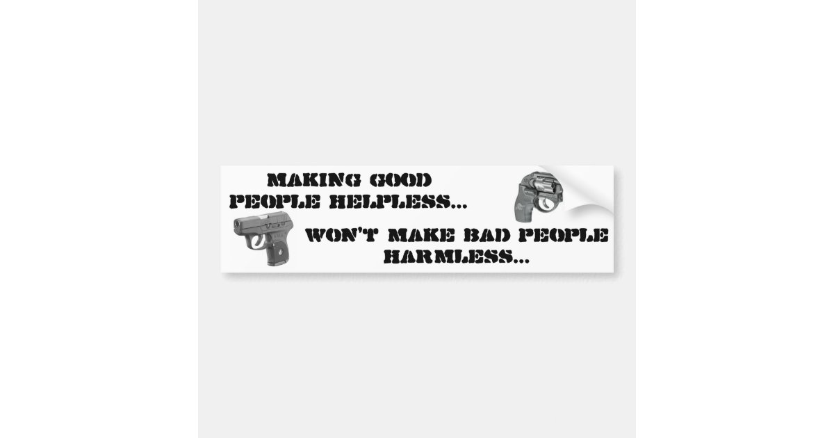 Making Good People Helpless Bumper Sticker Zazzle