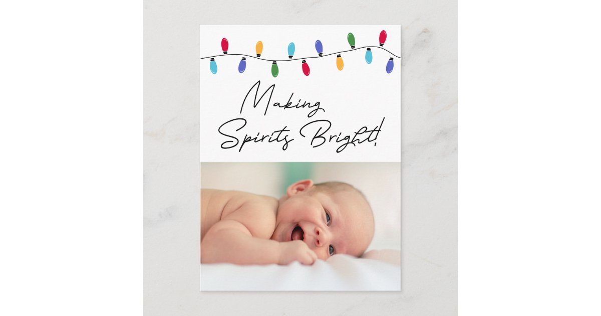 Making Spirits Bright Holiday Baby Photo Postcard | Zazzle
