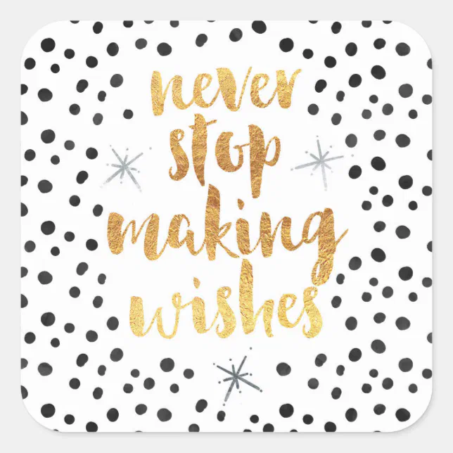 Making Wishes Quote Square Sticker | Zazzle