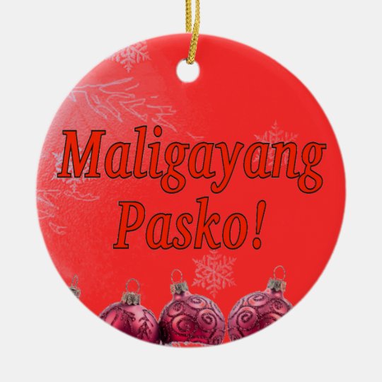 Maligayang Pasko! Merry Christmas in Tagalog rf Ceramic Ornament ...