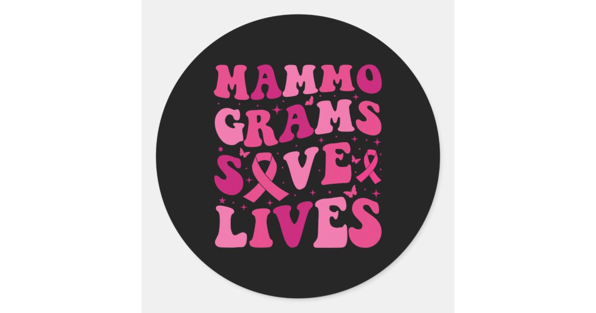 Mammograms Save Lives Breast Cancer Awareness Mont Classic Round ...