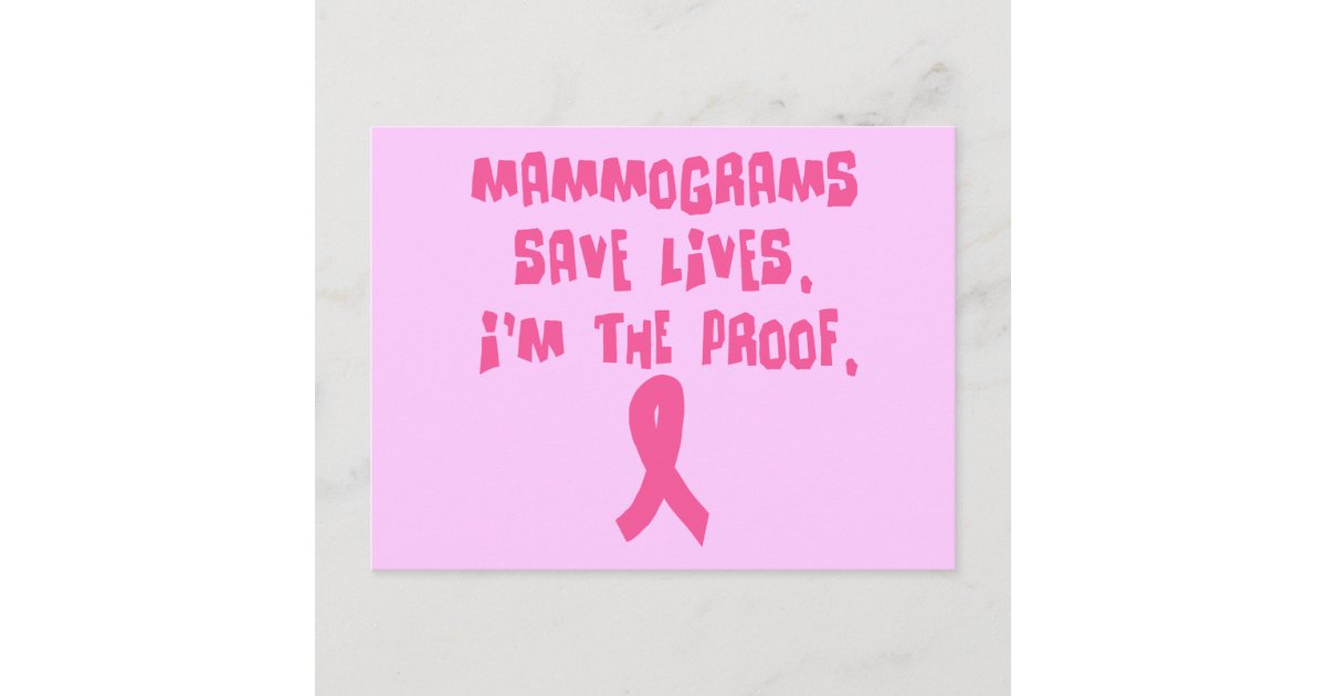 Mammograms Save Lives. I'm the Proof. Postcard | Zazzle