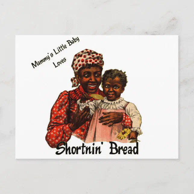 Mammy's Little Baby Loves Shortnin' Bread Postcard | Zazzle