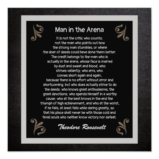 The Man In The Arena Quote by Theodore Roosevelt Poster | Zazzle.com