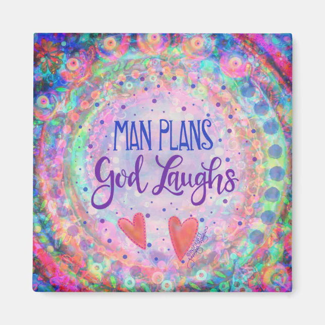 Man Plans, God Laughs Inspirivity Trendy Pretty Magnet | Zazzle