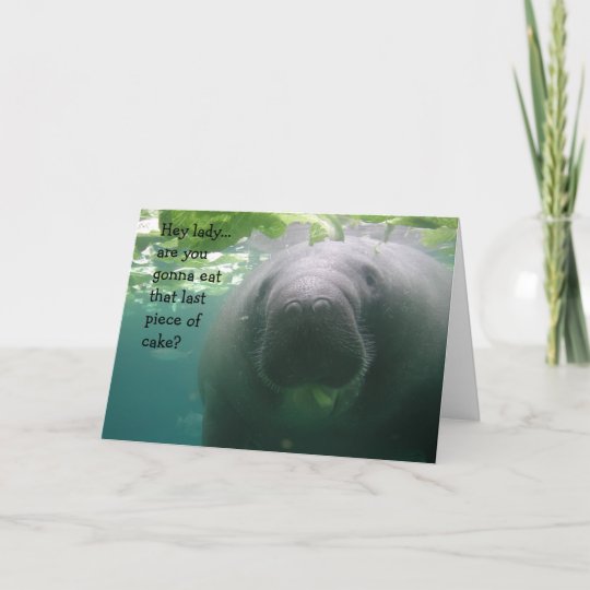 Manatee Birthday Last piece of cake Lady - 5x7 Card | Zazzle.com