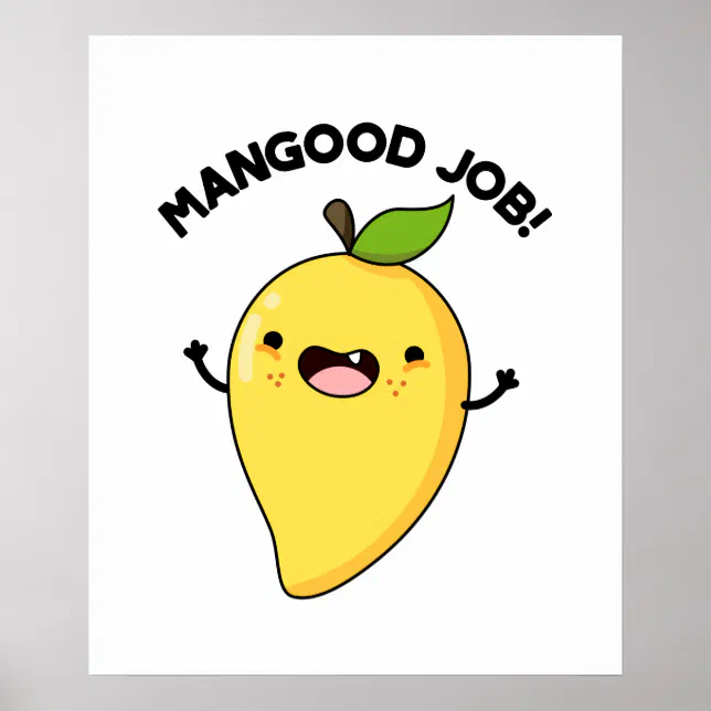 Mangood Job Funny Mango Fruit Pun Poster | Zazzle