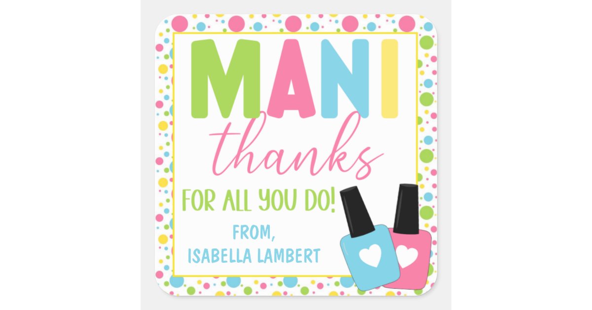 Mani Thanks for All You Do Appreciation Gift Square Sticker | Zazzle