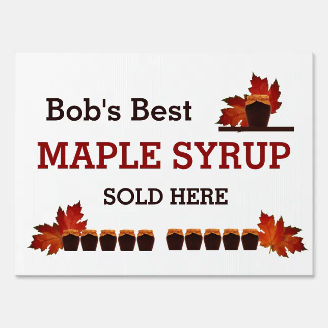 Maple Syrup Sold Here Yard Sign | Zazzle