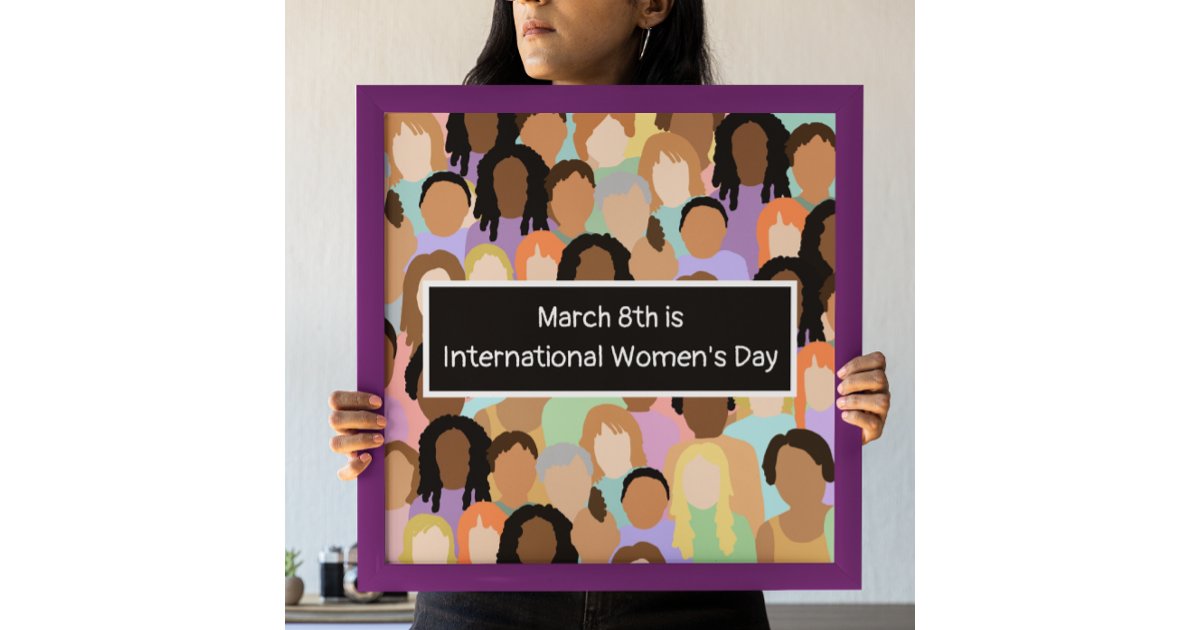 March 8th is International Women's Day Poster | Zazzle