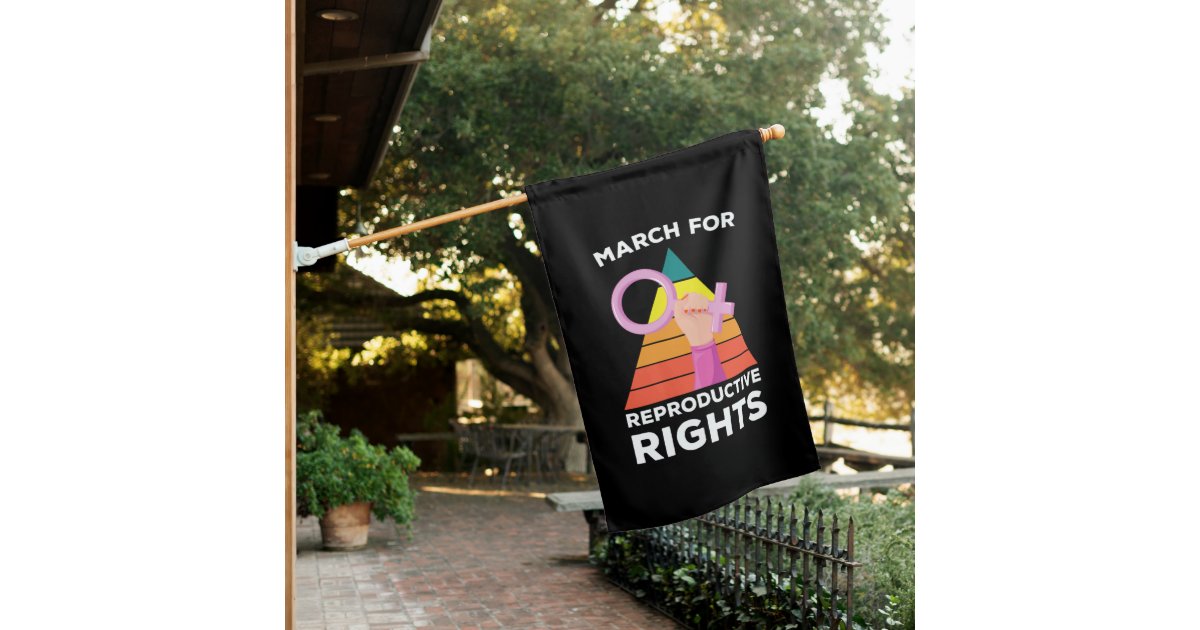 March For Reproductive Rights House Flag