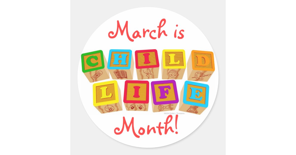 March is Child Life Month! stickers | Zazzle