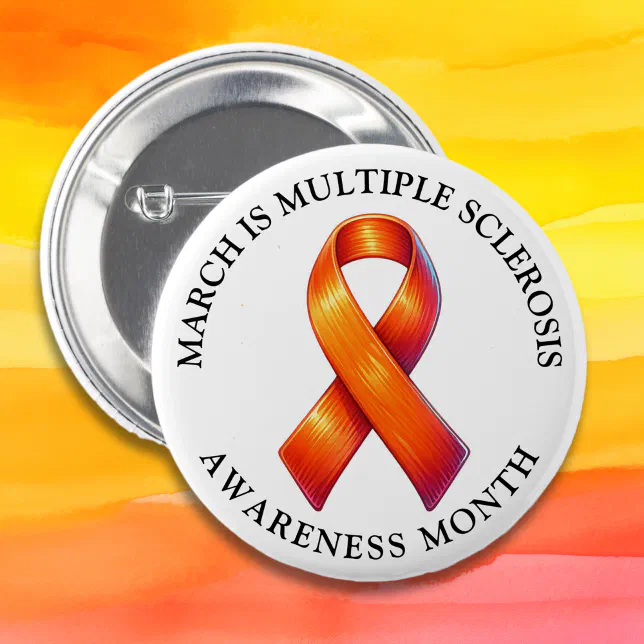 March is Multiple Sclerosis Awareness Month Button | Zazzle